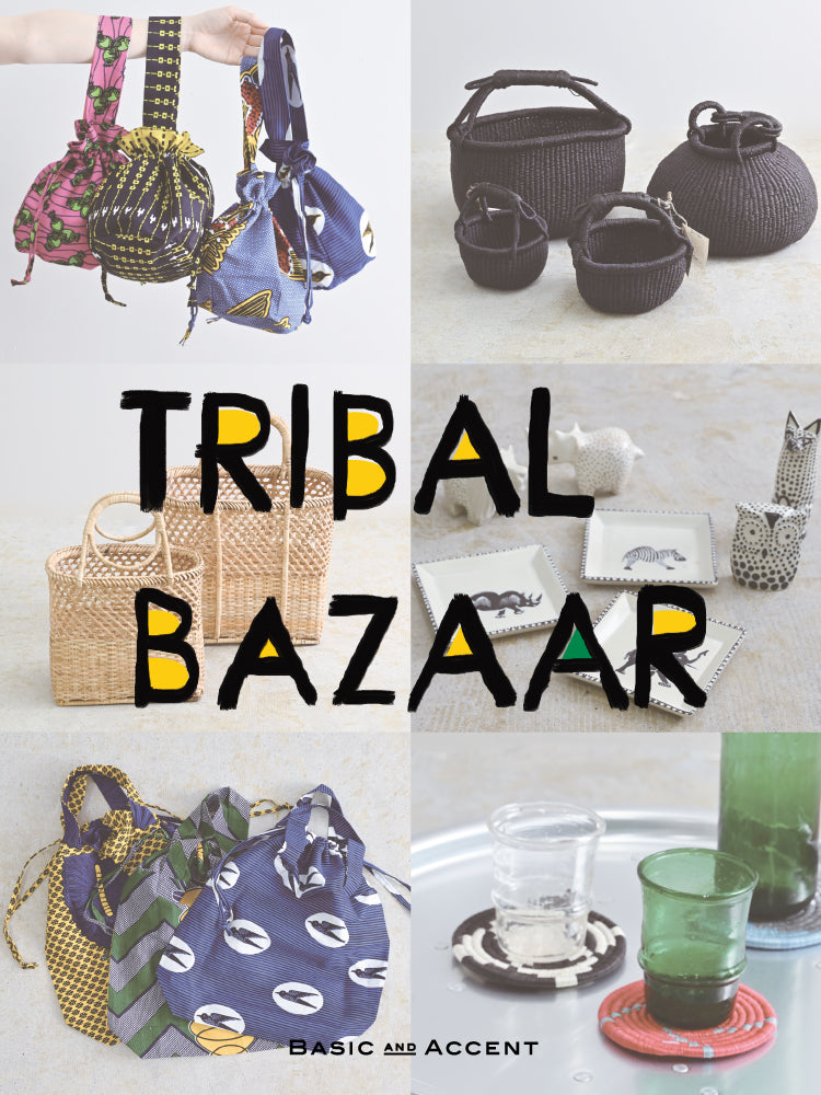 [イベント] TRIBAL BAZAAR｜アフリカやアジアのバスケット・雑貨を集めました。 – BASIC AND ACCENT ONLINE STORE
